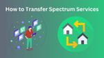 How to Transfer Your Spectrum Services • DataFeature