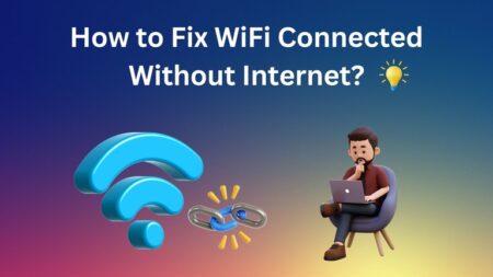 How to Fix WiFi Connected Without Internet? • DataFeature