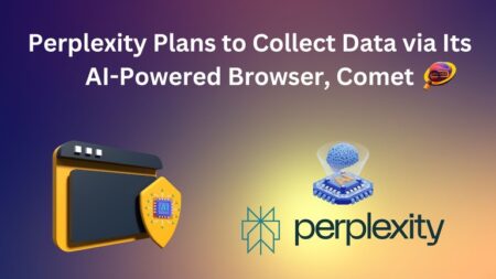 Perplexity Plans to Collect Data via Its AI-powered Browser, Comet • DataFeature