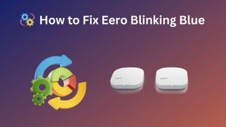 How to Fix Eero Blinking Blue - Causes and Easy Fixes • DataFeature