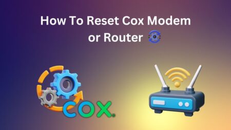 How To Reset Cox Modem or Router • DataFeature