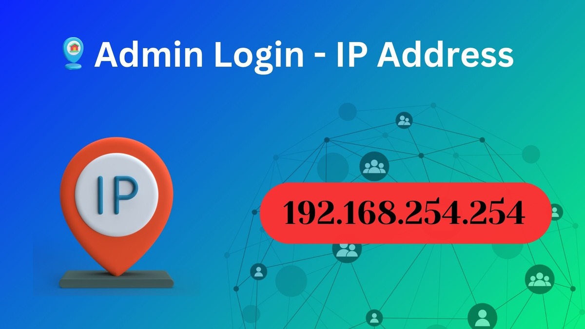 How to Access 192.168.254.254 – Router Admin Login Guide • DataFeature