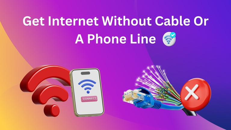How to Get Internet Without Cable Or A Phone Line? • DataFeature